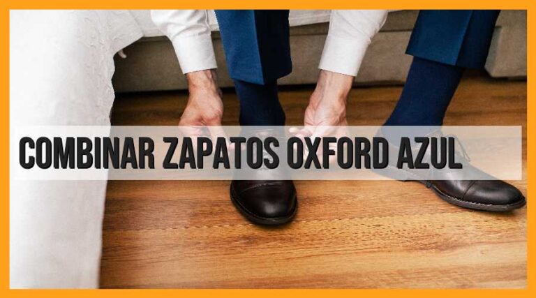 5 formas de combinar zapatos oxford azul con estilo
