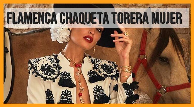 Chaqueta torera mujer: Descubre la elegancia flamenca